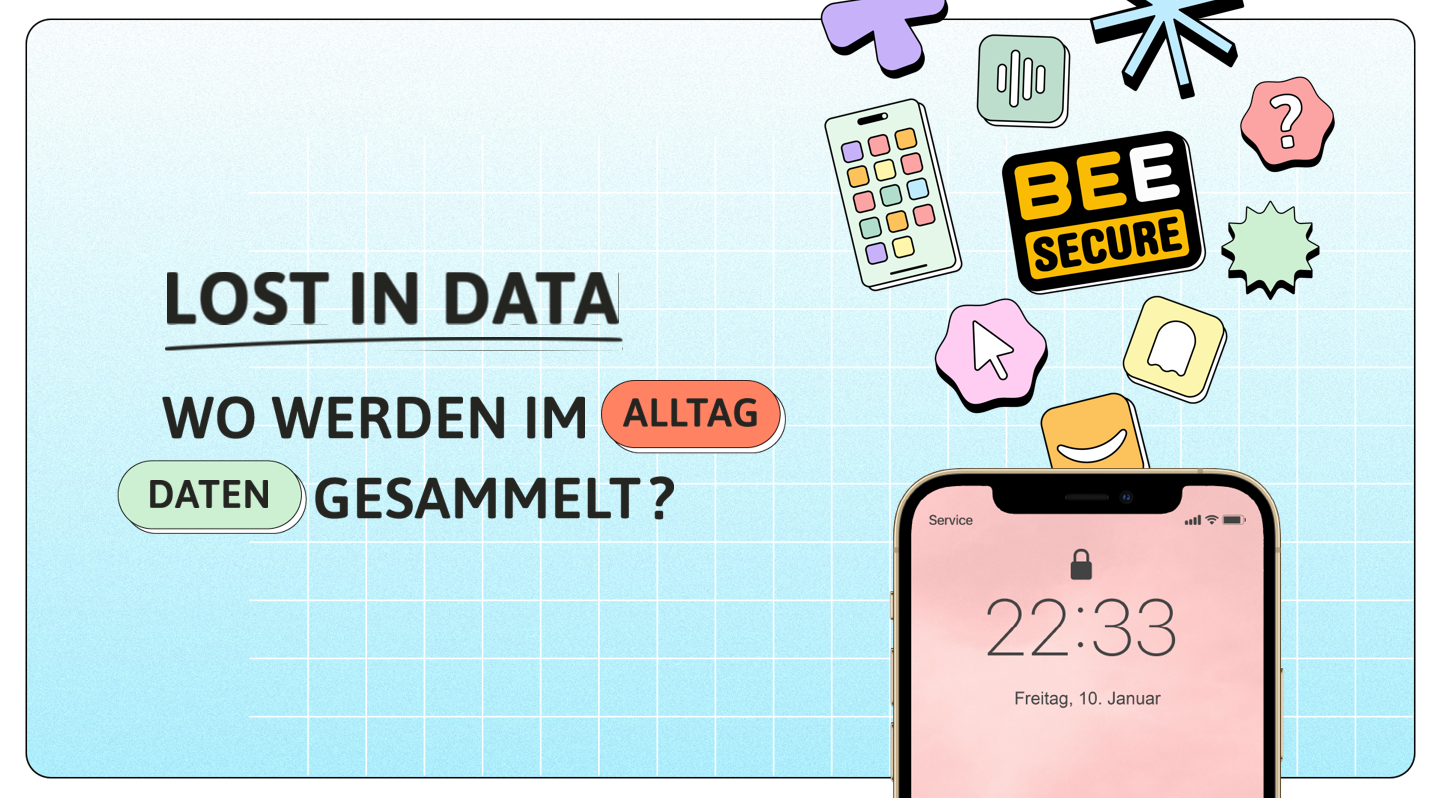 Lost in Data: Wo werden im Alltag Daten gesammelt? - BEE SECURE